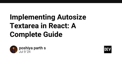 Implementing Autosize Textarea In React A Complete Guide Dev Community