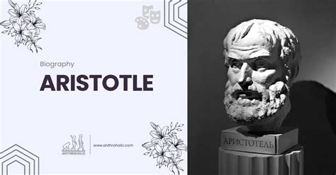 Biography Of Aristotle Anthropology Anthroholic
