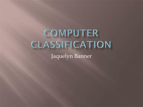 PPT Computer Classification PowerPoint Presentation Free Download ID
