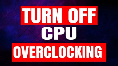 How To Turn Off The Cpu Overclocking Disable Overclocking Of Cpu No Bios Youtube