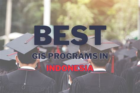 best gis programs in indonesia courses for geo spatial excellence