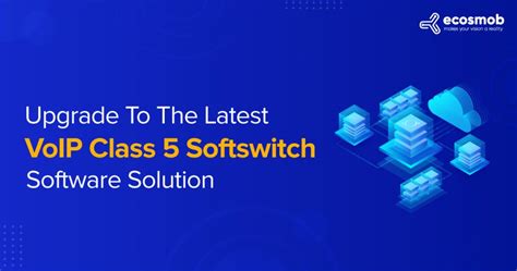 Class 4 Vs Class 5 Softswitch Key Differences In Voip Softswitches