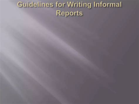 Informal Reports Guidelines For Writing Informal Reports PPTX