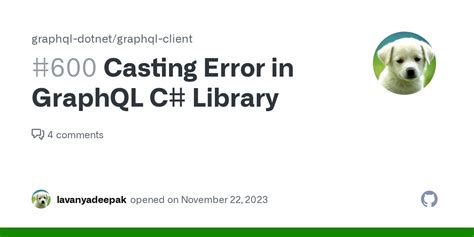 casting error in graphql c library · issue 600 · graphql dotnet