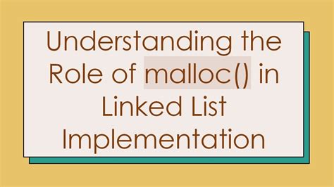 Understanding The Role Of Malloc In Linked List Implementation Youtube