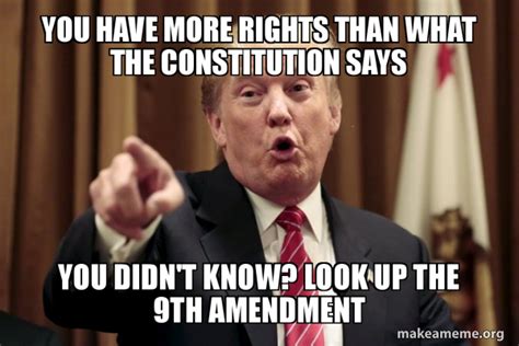 You Have More Rights Than What The Constitution Says You Didnt Know