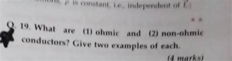 Q 19 What Are 1 Ohmic And 2 Non Ohmic Conductors Give Two Examples