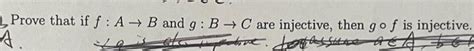 solved prove that if f a→b and g b→c are injective then g∘f