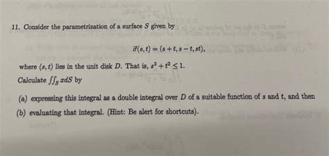Solved 11 Consider The Parametrization Of A Surface S Given