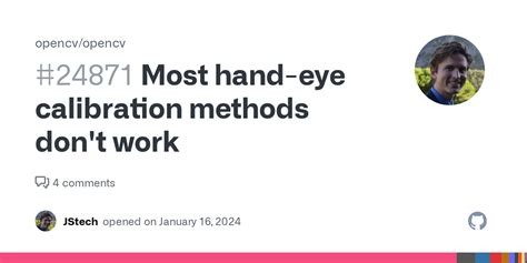 Most Hand Eye Calibration Methods Dont Work · Issue 24871 · Opencvopencv · Github
