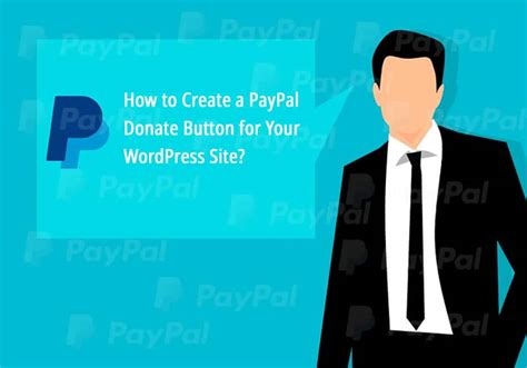 ¿cómo Crear Un Botón De Donación De Paypal Para Su Sitio De Wordpress