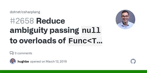 Reduce Ambiguity Passing `null` To Overloads Of `func ` Or `t` · Issue