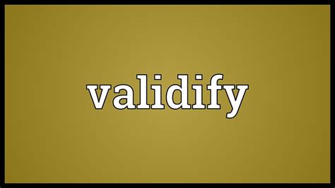 Validify Meaning Youtube