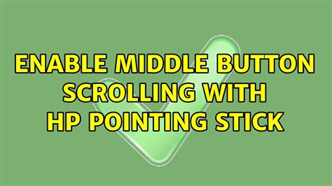 enable middle button scrolling with hp pointing stick youtube
