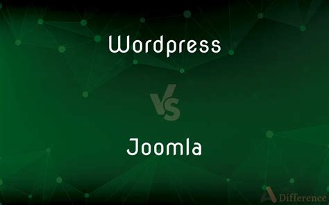 wordpress vs joomla — what s the difference