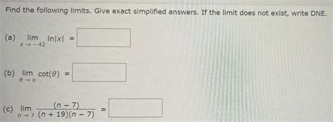 Solved Find The Following Limits Give Exact Simplified