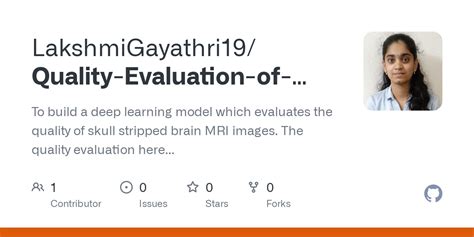 Github Lakshmigayathri19quality Evaluation Of Skull Stripped Brain Mri Images To Build A