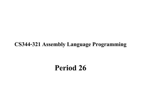ppt cs344 321 assembly language programming powerpoint presentation