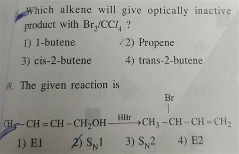 Which Alkene Will Give Optically Inactive Product With Br2 Ccl4 Filo