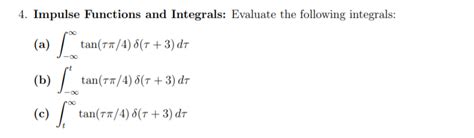 Solved 4 Impulse Functions And Integrals Evaluate The