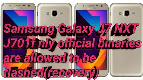 Samsung J7 Nxt No Power On Only Official Released Binaries Are Allowed To Be Flashed J701f YouTube