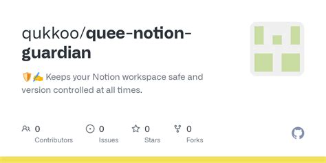 github qukkoo quee notion guardian 🛡 ️ keeps your notion workspace