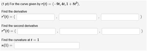 solved for the curve given by r t 9t 4t 1 8t 2