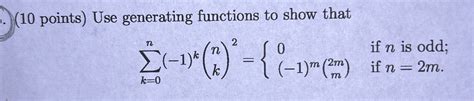 Solved 10 ﻿points ﻿use Generating Functions To Show
