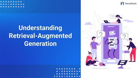 Understanding Retrieval Augmented Generation