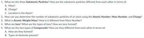 Solved 1 What Are The Three Subatomic Particles How Are Chegg Com