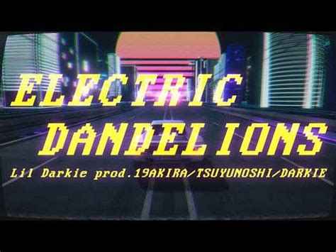 Electric Dandelions Prod 19akira Tsuyunoshi Darkie Lil Darkie
