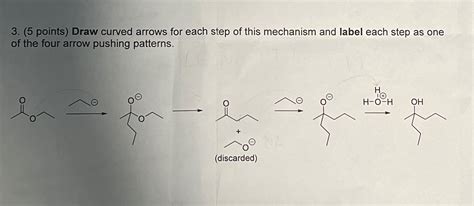 Solved 5 Points Draw Curved Arrows For Each Step Of This Chegg Com