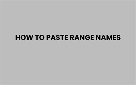 How To Paste Range Names Easily In Excel