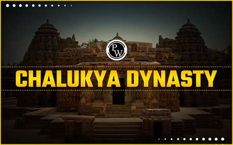 Chalukya Dynasty History Rulers Art And Architecture And Decline
