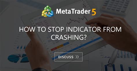 How To Stop Indicator From Crashing Indices Mql4 And Metatrader 4 Mql4 Programming Forum