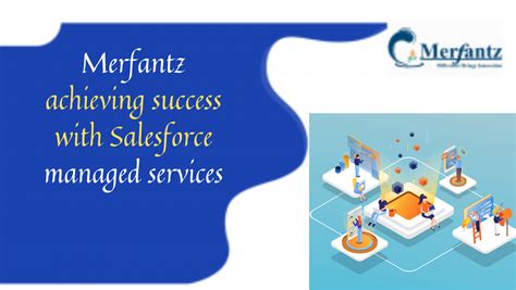 Merfantz Achieving Success With Salesforce Managed Services