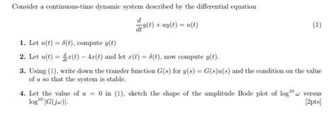Solved Consider A Continuous Time Dynamic System Described