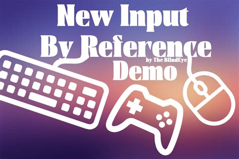 New Input By Reference Demo Input Management Unity Asset Store