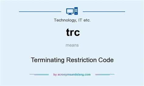 Trc Terminating Restriction Code In Technology It Etc By