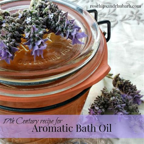 17th Century Aromatic Bath Oil Recipe Rosehips And Rhubarb Bath Oil