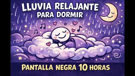 🌧️🌙 Lluvia Relajante Para Dormir 10 Horas Pantalla Negra Sueño