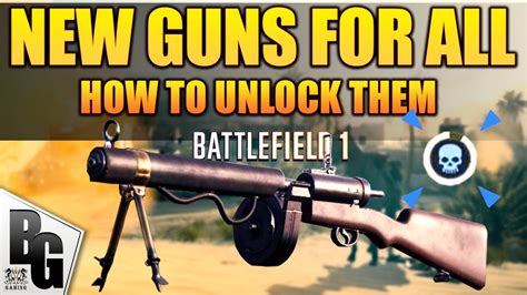 Bf1 New Old Weapons For All Players How To Unlock Them Revive Order
