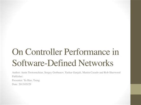 Ppt On Controller Performance In Software Defined Networks Powerpoint