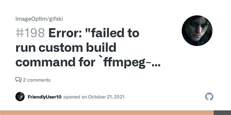 Error Failed To Run Custom Build Command For Ffmpeg Sys Next V