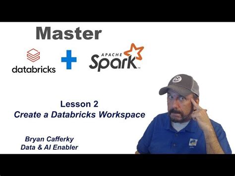 Free Video Create A Databricks Workspace Lesson 2 From Bryan