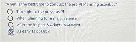 Solved When Is The Best Time To Conduct The Pre Pi Planning
