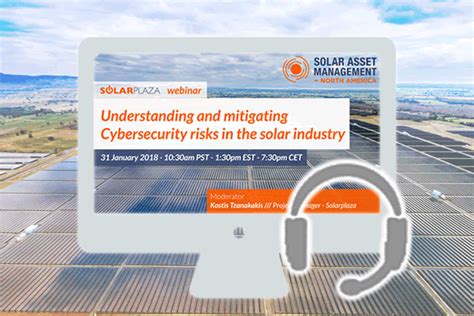 Webinar Understanding And Mitigating Cybersecurity Risks In The Solar Industry