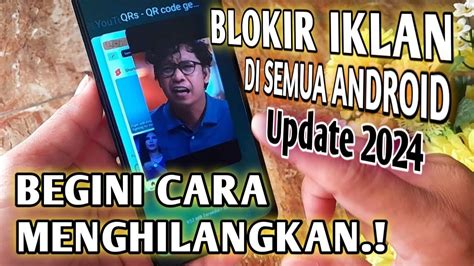 CARA MENGHAPUS IKLAN YANG SERING MUNCUL TIBA TIBA DI HP || Blokir iklan ...