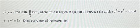 Solved (12 ﻿points) ﻿Evaluate ∬RxdA, where R ﻿is the region | Chegg.com