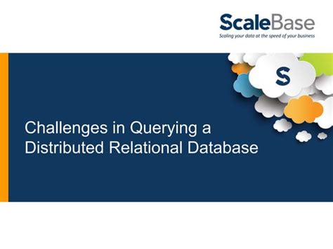 challenges in querying a distributed relational database ppt